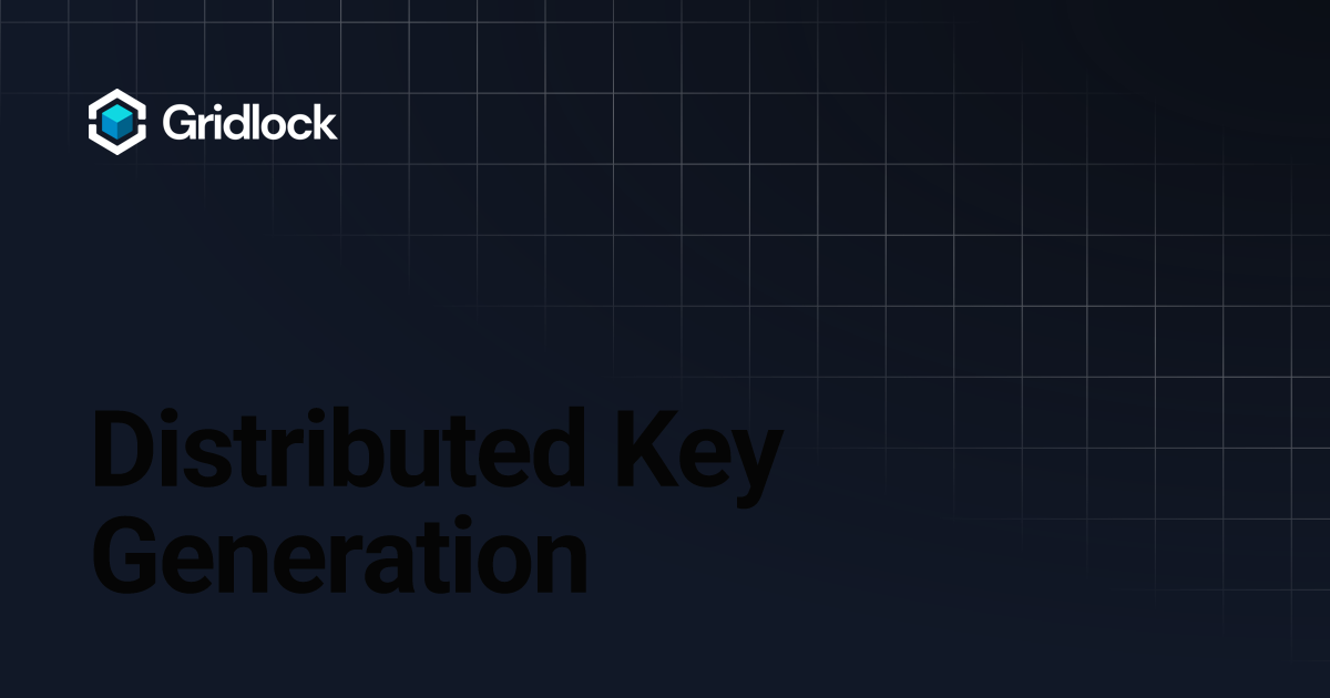 Distributed Key Generation | Gridlock